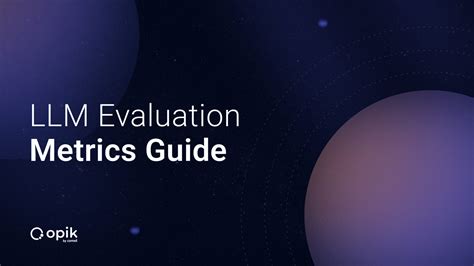 Key Llm Evaluation Metrics And How To Calculate Them