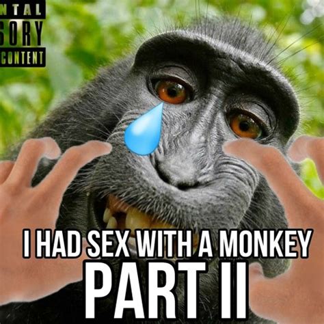 Stream I HAD SEX WITH A MONKEY PART By XXXTENTACLEHENTAI AKA DIPEYMAN SLIMM Listen Online