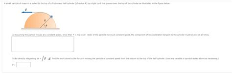 Solved A Small Particle Of Mass M Is Pulled To The Top Of A Chegg Com