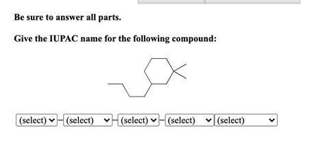Solved Be Sure To Answer All Parts Give The Iupac Name For The