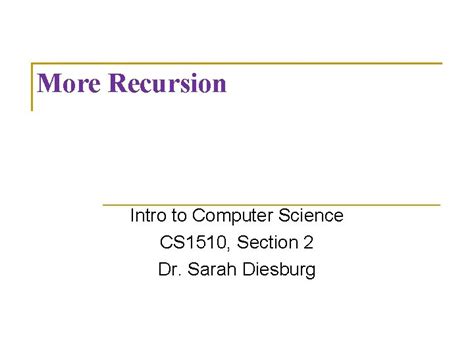 More Recursion Intro To Computer Science Cs 1510