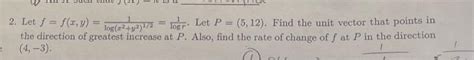 Solved 2 Let F F X Y Log X2 Y2 1 21 Logr1 Let P 5 12 Chegg Com