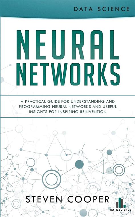 Neural Networks A Practical Guide For Understanding And Programming