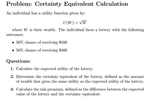 Solved Problem Certainty Equivalent CalculationAn Chegg Com