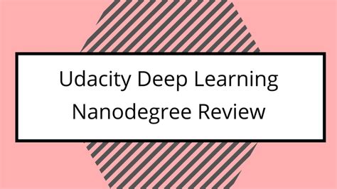 How Good Is Udacity Deep Learning Nanodegree In 2023 Latest Review