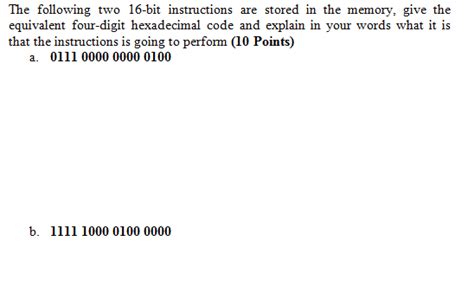 Solved The Following Two 16 Bit Instructions Are Stored In Chegg Com