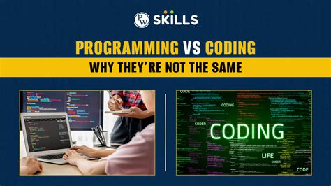 Programming Vs Coding Why They Are Not The Same Pw Skills