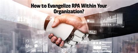 How To Evangelize Rpa Within Your Organization