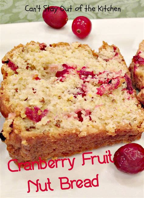 Cranberry Fruit Nut Bread Recipe Pix 24 331  Cant Stay Out Of