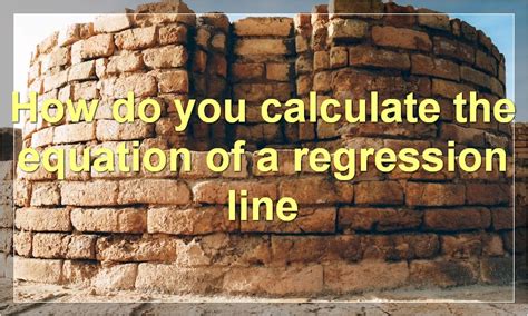 What Are The Basics Of A Regression Line