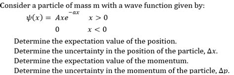 Solved Onsider A Particle Of Mass M With A Wave Function Chegg