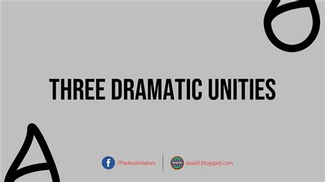 Three Dramatic Unities According To Sidney Dryden And Johnson Asad