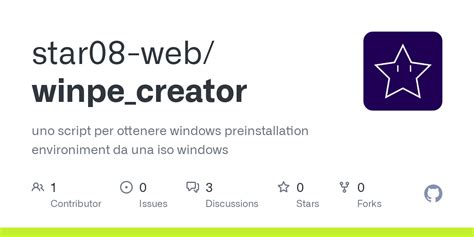 GitHub Star Web Winpe Creator Uno Script Per Ottenere Windows Preinstallation Environiment