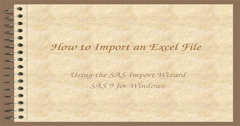 How To Import An Excel File Using The Sas Import Wizard Sas 9 For