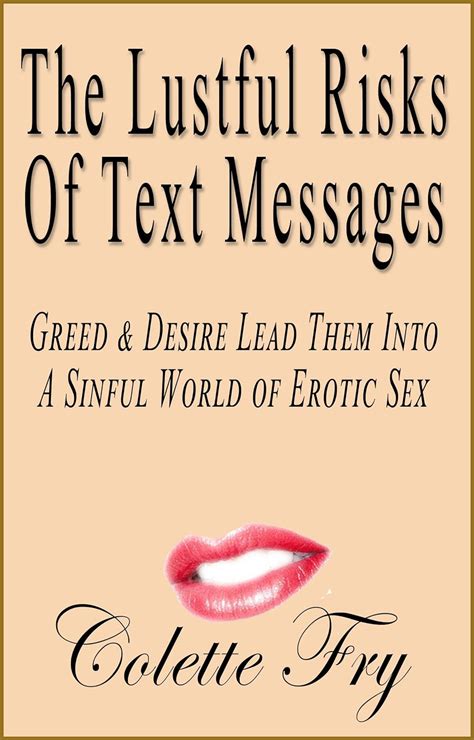 The Lustful Risks Of Text Messages Greed Desire Led Them Into A Sinful World Of Erotic Sex