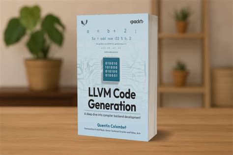Recently I Got My Hands On An Early Copy Of Quentin Colombets New Book “llvm Code Generation