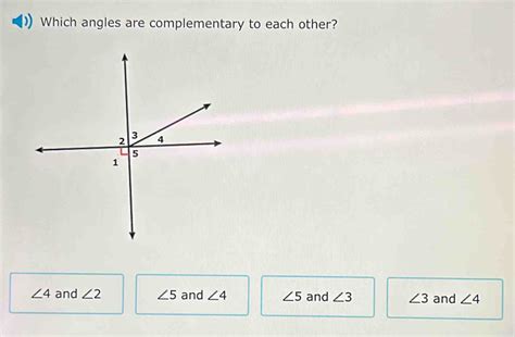 solved which angles are complementary to each other ∠ 4 and ∠ 2 ∠ 5