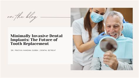 Minimally Invasive Dental Implants The Future Of Tooth Replacement