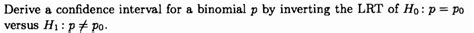 Solved Derive A Confidence Interval For A Binomial P By