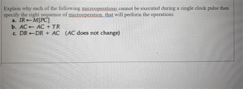 solved explain why each of the following microoperations