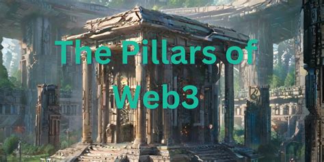 The Core Pillars Of Web3 Paul Simroth