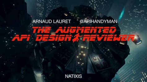 Apidays Live Paris The Augmented Api Design Reviewer By Arnaud Lauret