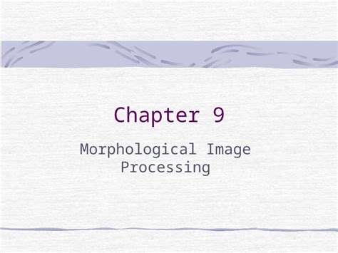 Ppt Chapter 9 Morphological Image Processing Preview Morphology
