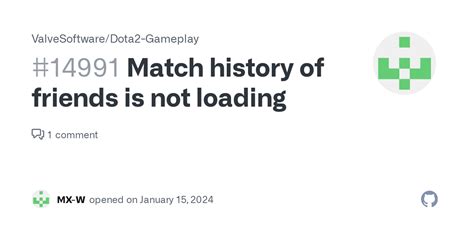Match History Of Friends Is Not Loading · Issue 14991 · Valvesoftware