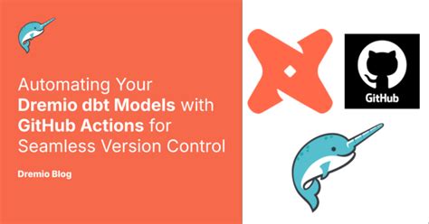 Automating Your Dremio Dbt Models With GitHub Actions For Seamless