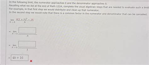 Solved In The Following Limit ﻿the Numerator Approaches 0