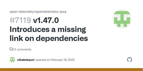 V1470 Introduces A Missing Link On Dependencies · Issue 7119 · Open Telemetryopentelemetry