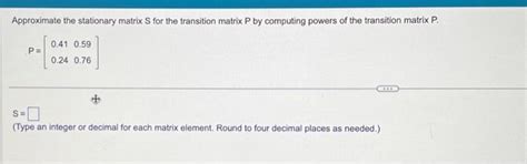solved approximate the stationary matrix s for the