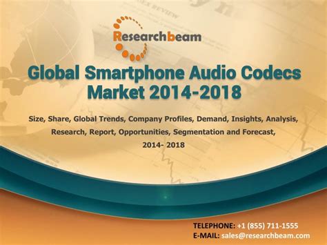 Ppt Global Smartphone Audio Codecs Market 2014 2018 Powerpoint