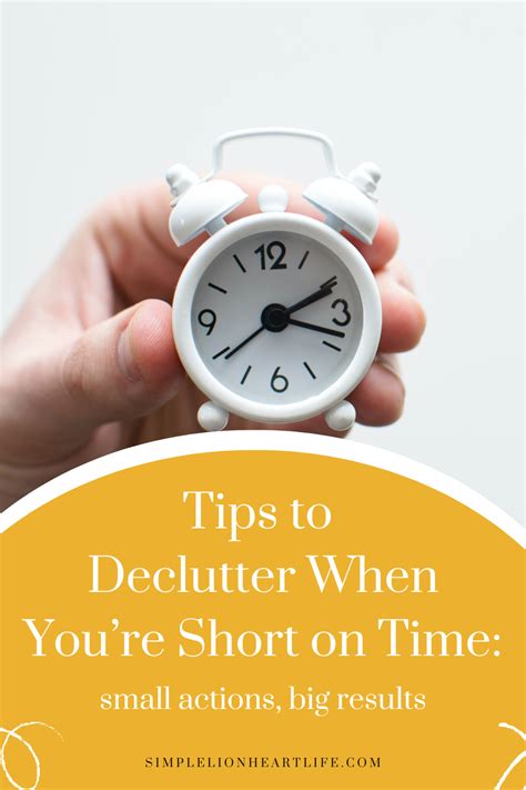 Tips To Declutter When Youre Short On Time Small Actions That Add Up To Big Results Simple