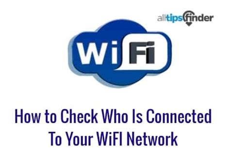 How To Check Who Is Connected To Your WiFI Network