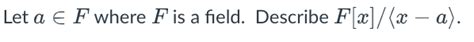 Solved 3 Let A In F Where F Is A Field Describe Chegg Com