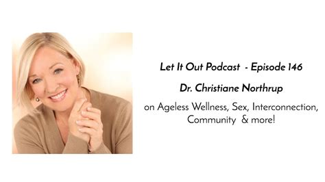 146 dr christiane northrup obgyn on ageless wellness sex