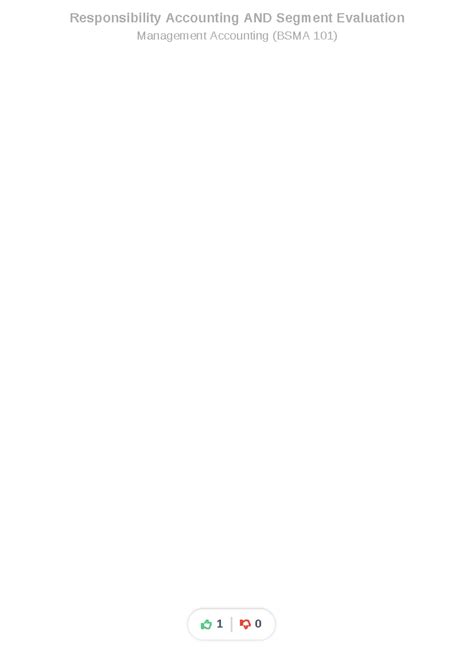 Responsibility Accounting And Segment Evaluation Compress Responsibility Accounting And