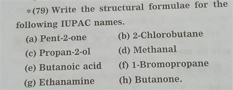 79 Write The Structural Formulae For The Following Iupac Names Filo