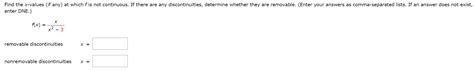 Solved Enter Dne F X X2−3x Removable Discontinuities X