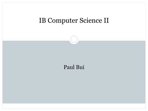 PPT IB Computer Science II PowerPoint Presentation Free Download ID