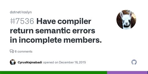 Have Compiler Return Semantic Errors In Incomplete Members · Issue