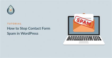 How To Stop Contact Form Spam In Wordpress Beginners Guide
