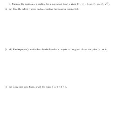 Solved Suppose The Position Of A Particle As A Function Chegg