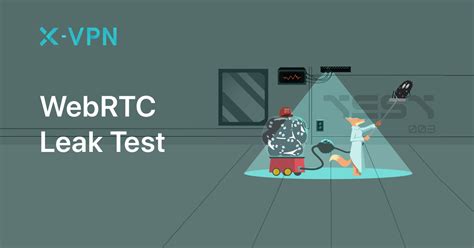Webrtc Leak Test X Vpn