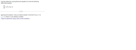 Solved Use The Method For Solving Bernoulli Equations To