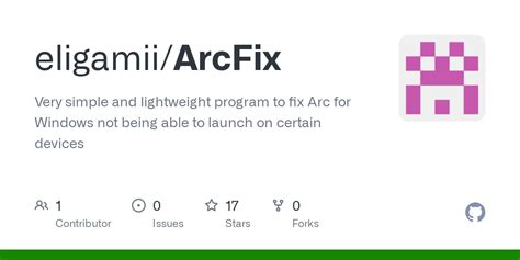 Github Eligamiiarcfix Very Simple And Lightweight Program To Fix Arc For Windows Not Being