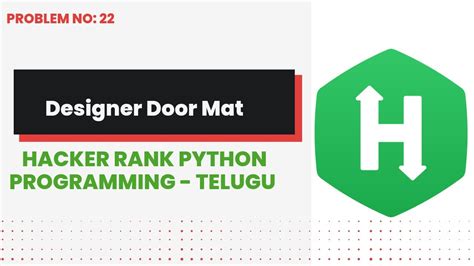 designer door mat 22 hackerrank python programming telugu youtube