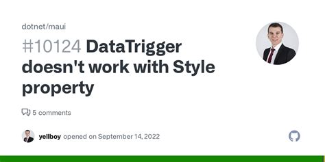 Datatrigger Doesnt Work With Style Property · Issue 10124 · Dotnetmaui · Github