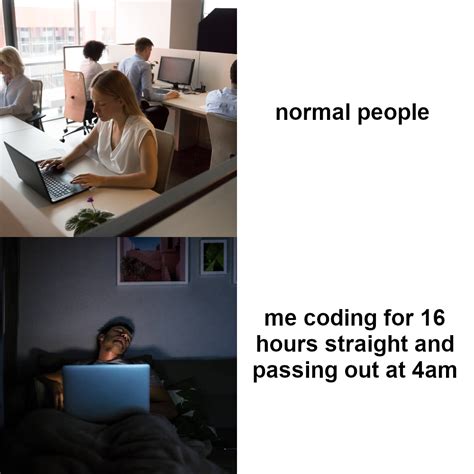 Binge coding : r/ProgrammerHumor